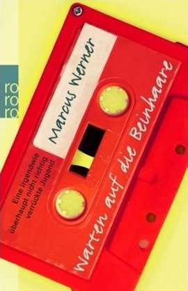 VIP Warten auf die Beinhaare – Eine irgendwie überhaupt nicht richtig verrückte Jugend – Marcus ...